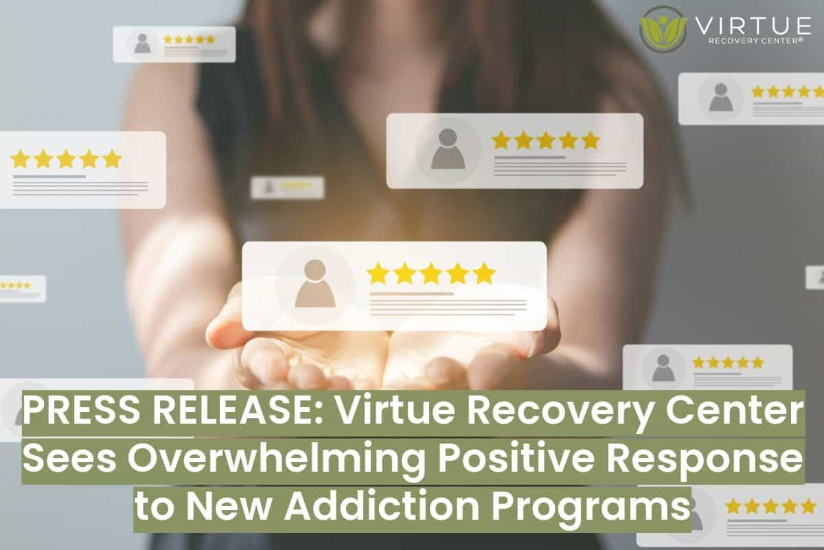 Virtue Recovery Center Sees Overwhelming Positive Response To New