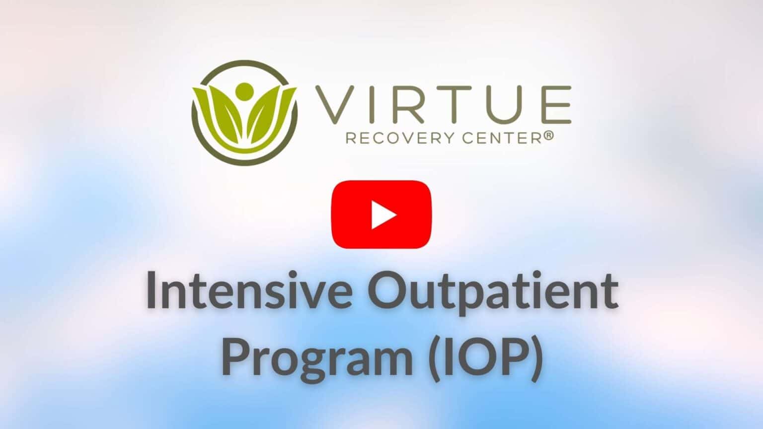 Intensive Outpatient Program (IOP) Near Me - Virtue Recovery Center